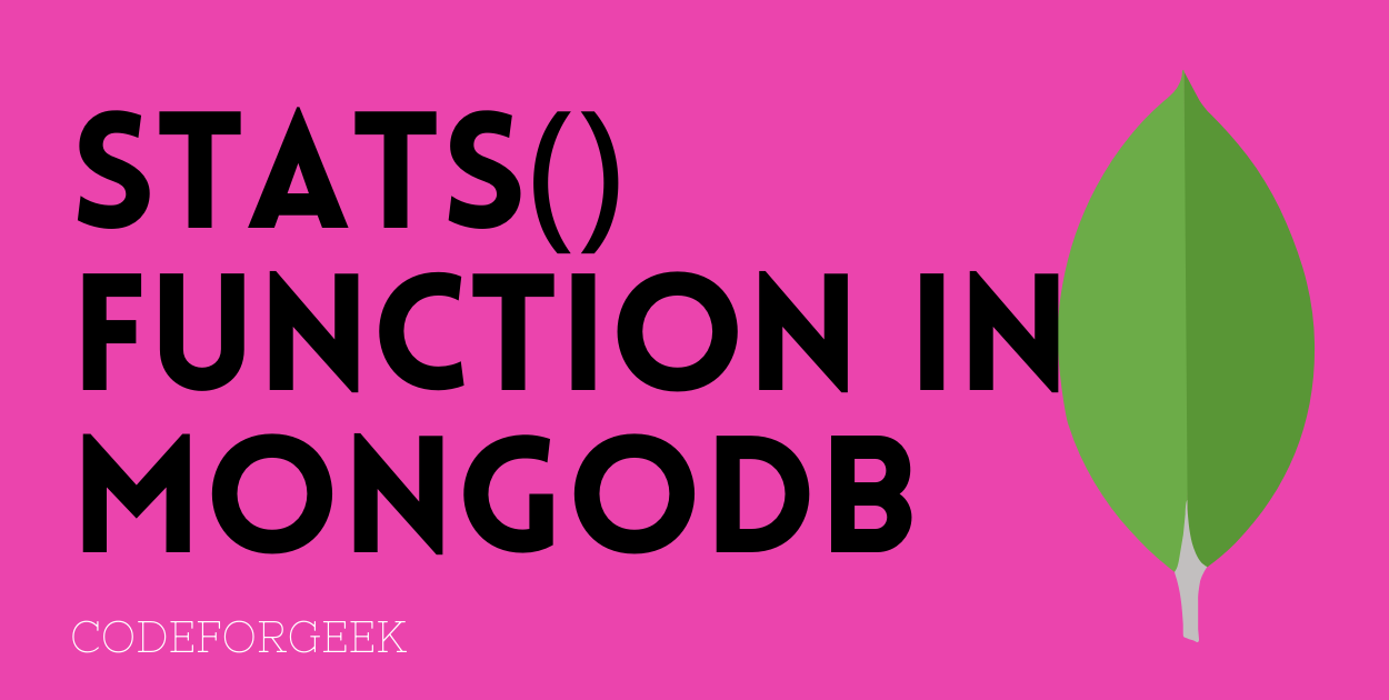Stats Function In Mongodb Easy 2021 Guide Codeforgeek