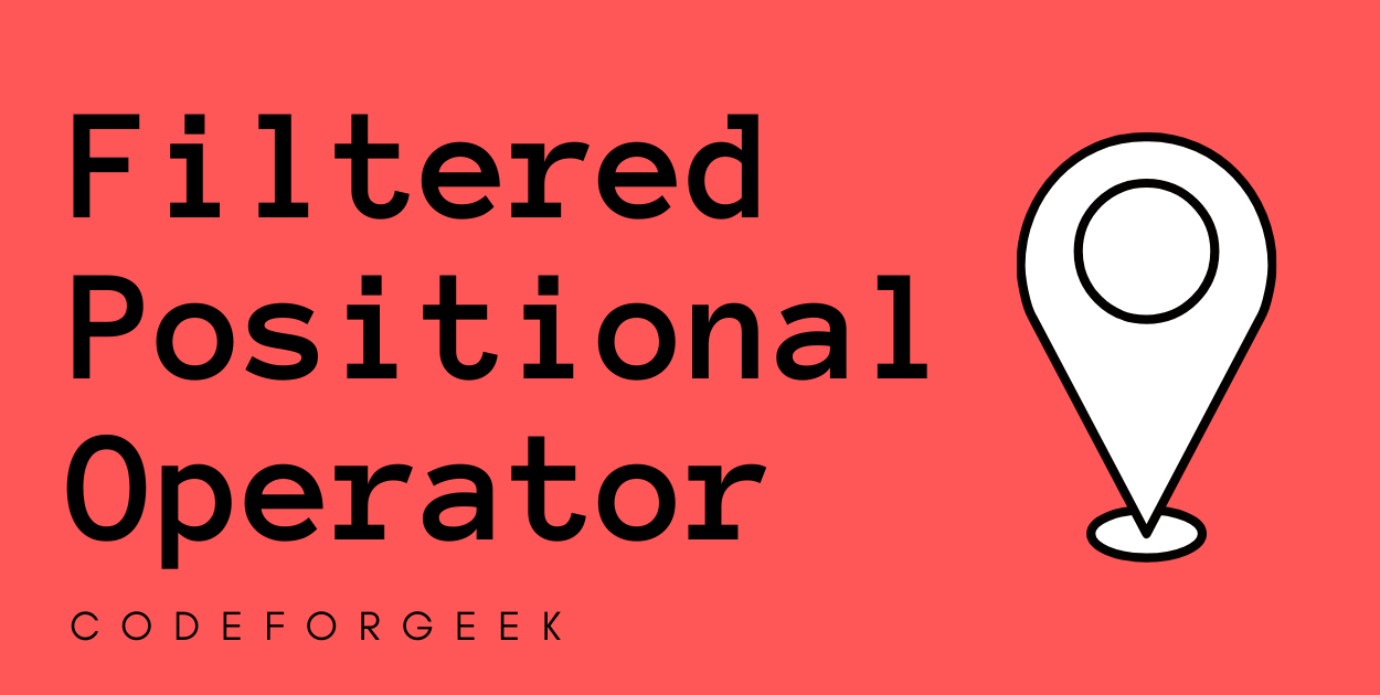 Filtered Positional Operator In Mongodb A Complete Guide Codeforgeek