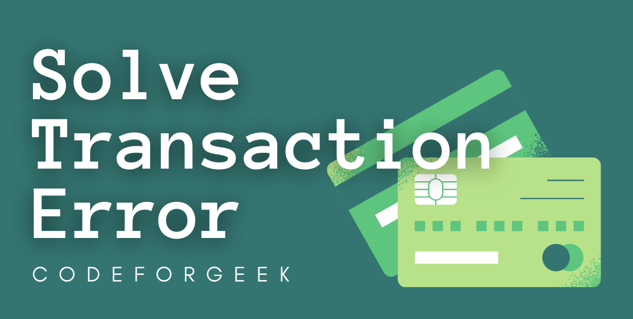 How To Solve Transaction Error In Solidity Codeforgeek