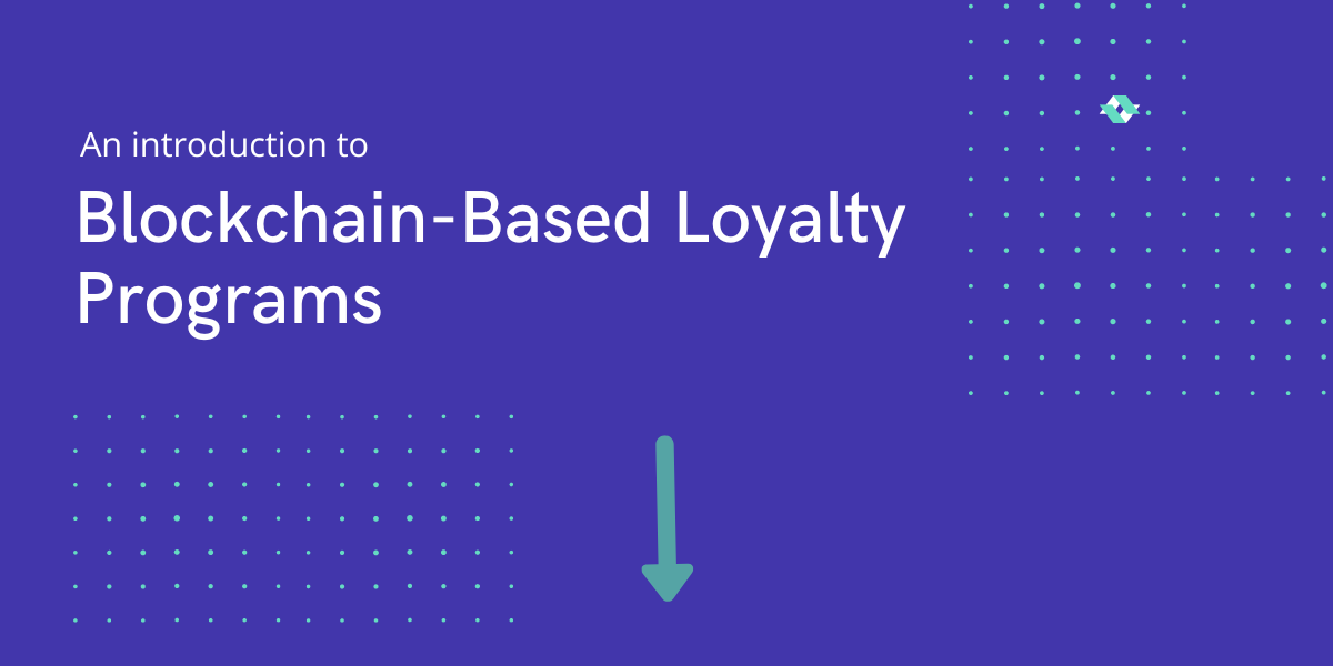 Blockchain-Based Loyalty Programs | CodeForGeek
