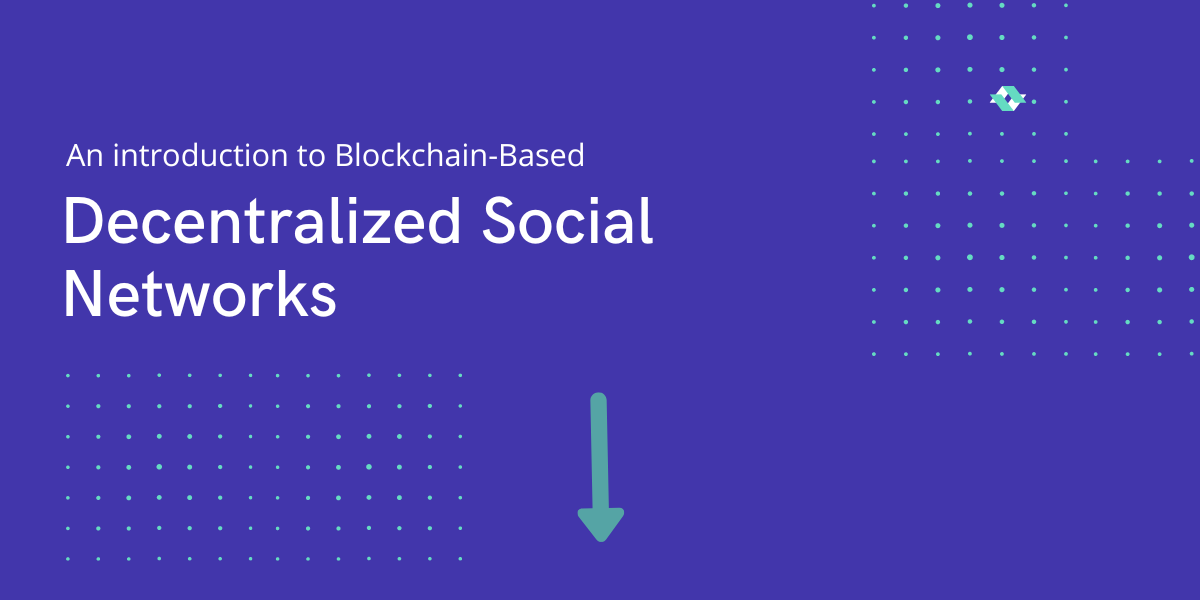 Introduction to Blockchain-Based Decentralized Social Networks ...