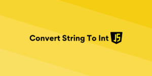 NodeJS Convert String To Int - A Step-by-Step Guide | CodeForGeek