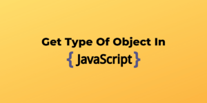 How To Get Type Of Object In JavaScript | CodeForGeek