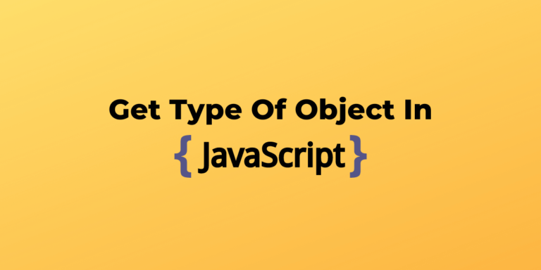 How To Get Type Of Object In JavaScript CodeForGeek
