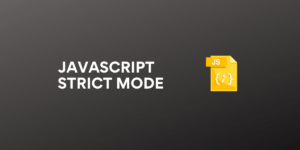 JavaScript Strict Mode: What it Does and Doesn't Allow | CodeForGeek
