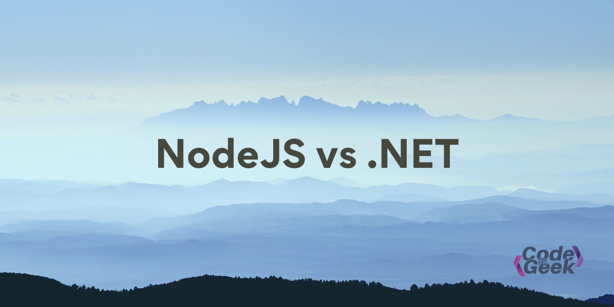 Nodejs Vs Net Which Is Faster And More Efficient For Your Web Application Codeforgeek