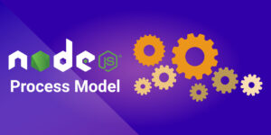 NodeJS Process Model Explained | CodeForGeek