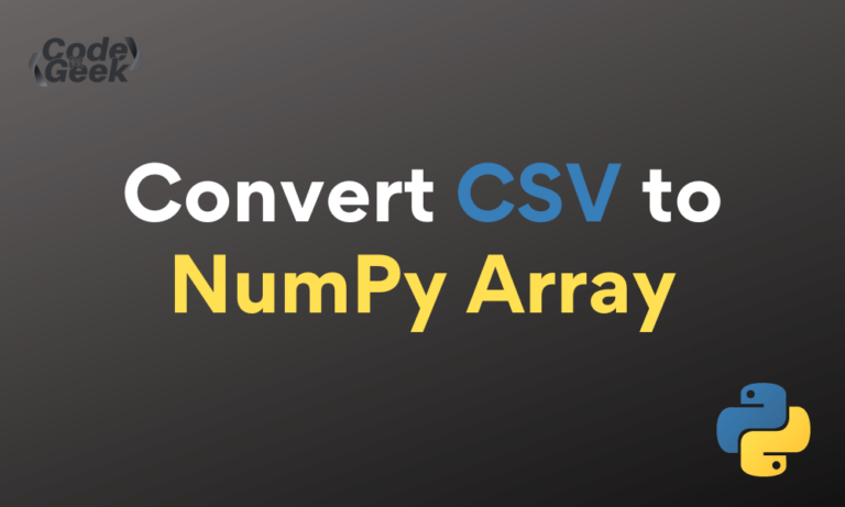 How To Convert CSV To NumPy Array In Python CodeForGeek