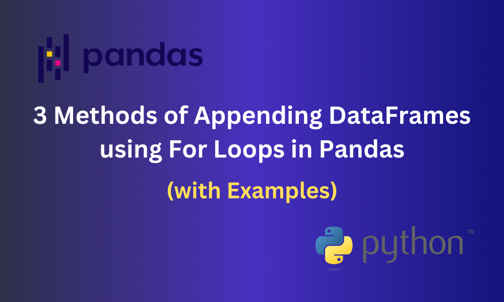 Appending Dataframes In Pandas Multiple Examples CodeForGeek