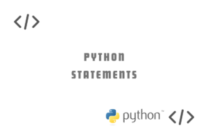 Python Statements: Definition, Types & How to Use Them | CodeForGeek