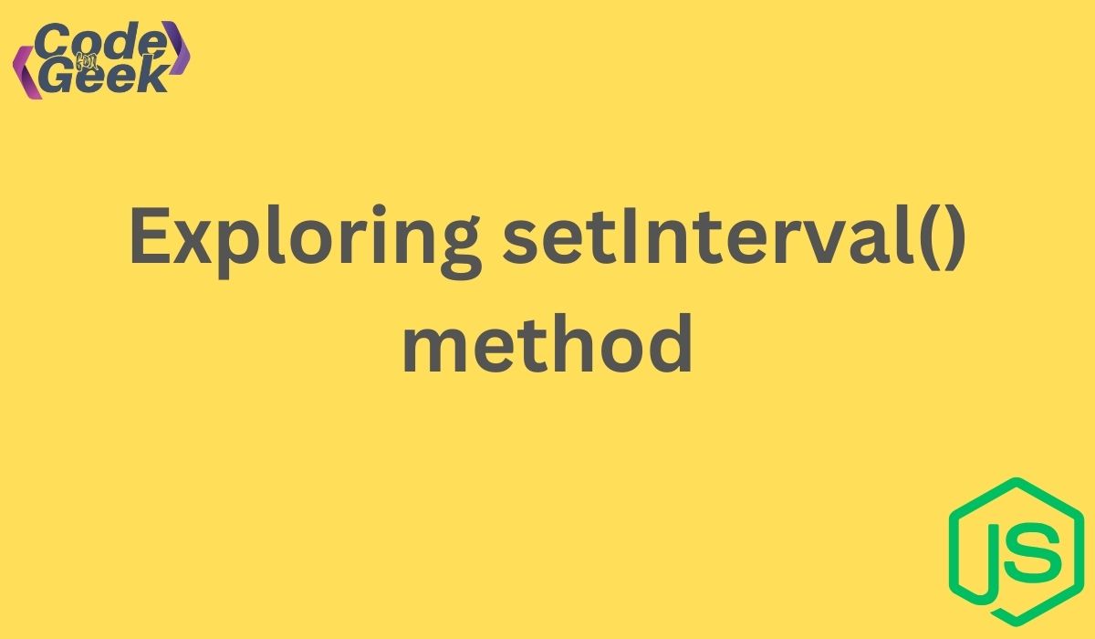 Javascript Setinterval Method Live Counter And Digital Clock Examples Codeforgeek