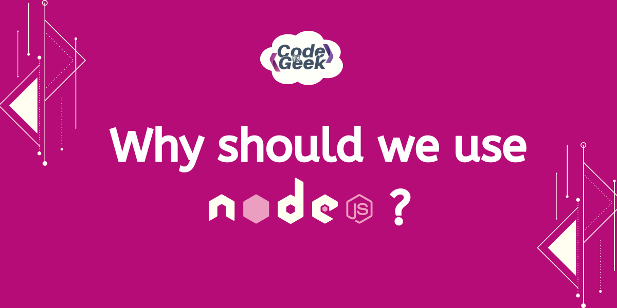 What is Node.js Used For? 10 Key Use Cases and Benefits | CodeForGeek