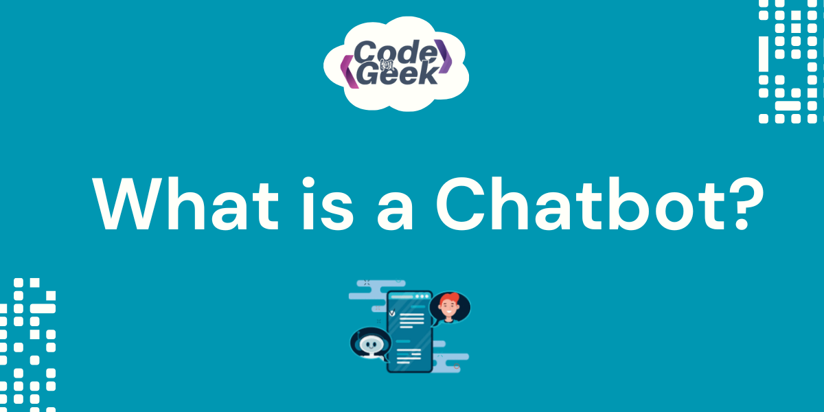 Everything You Need to Know About Chatbots in 2025 | CodeForGeek