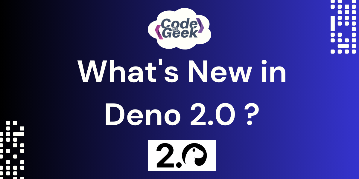 What's New in Deno 2: Easily Explained | CodeForGeek