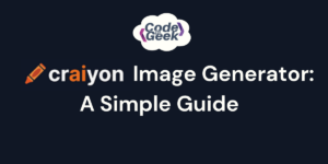 Craiyon AI Image Generator: Everything You Need to Know | CodeForGeek