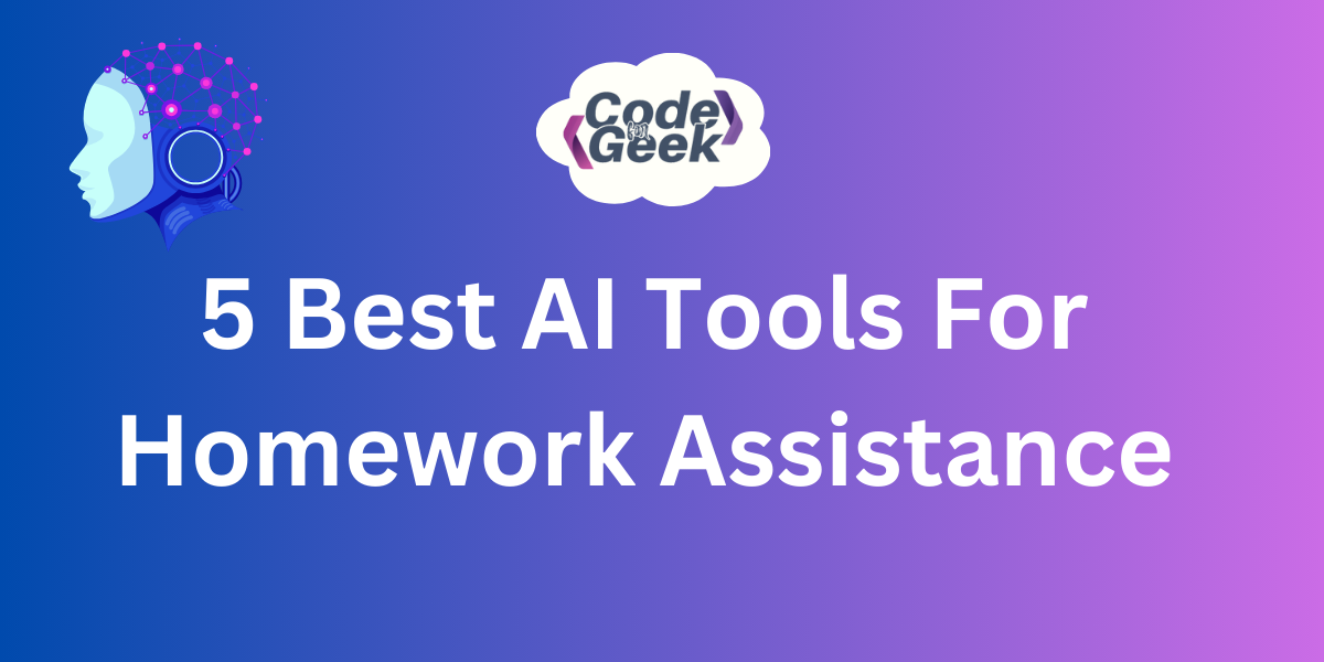 Best Free AI for Homework: Top Student-Specific Tools of 2025 | CodeForGeek