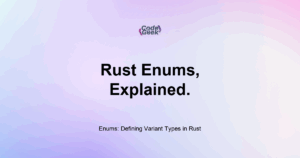 Enums: Defining Variant Types in Rust | CodeForGeek