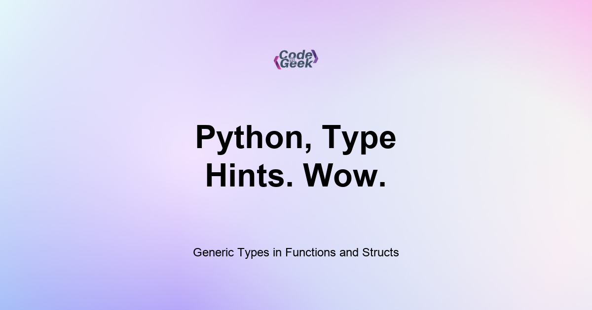 Generic Types in Functions and Structs | CodeForGeek