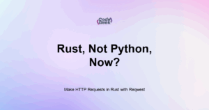 Make HTTP Requests in Rust with Reqwest | CodeForGeek