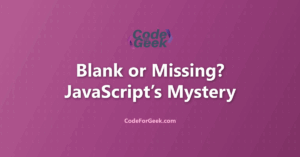 JavaScript null vs undefined: Key Differences Explained with Examples ...