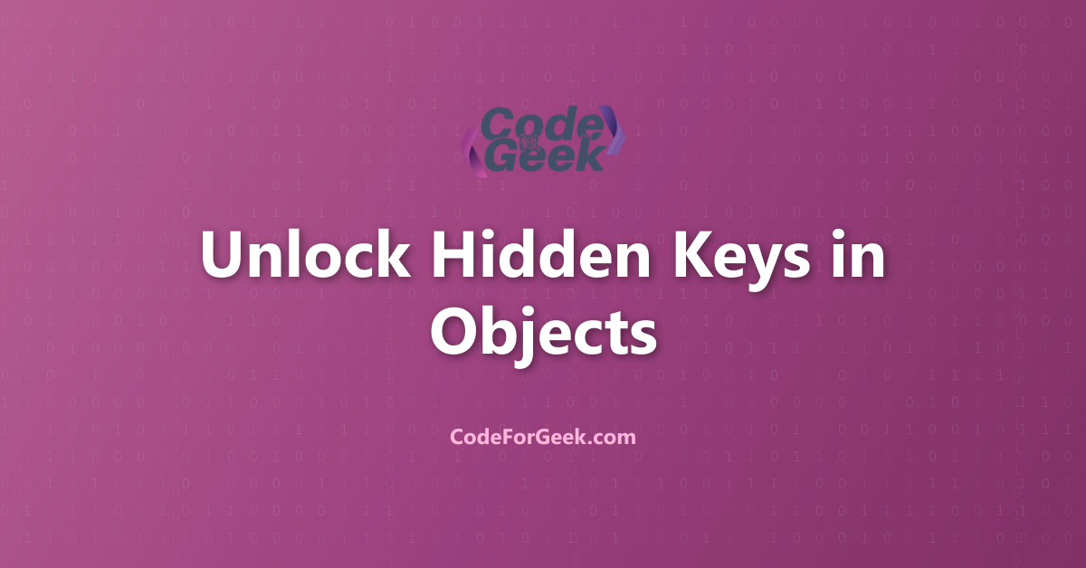 How to Check If a Key Exists in a JavaScript Object (2025 Update: Best Methods) | CodeForGeek