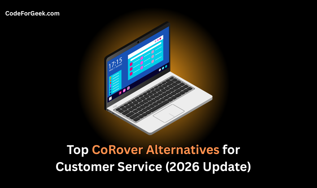 Top CoRover Alternatives for Customer Service (2026 Update) | CodeForGeek