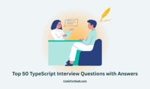 Top 50 TypeScript Interview Questions with Answers for 2026 | CodeForGeek