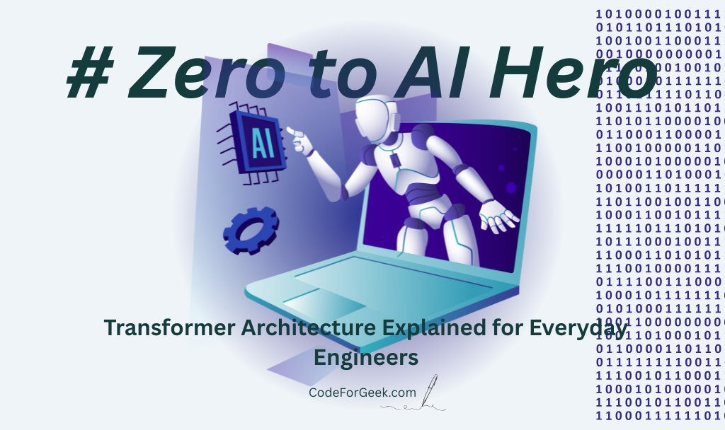 Transformer Architecture Explained for Everyday Engineers | From Zero ...
