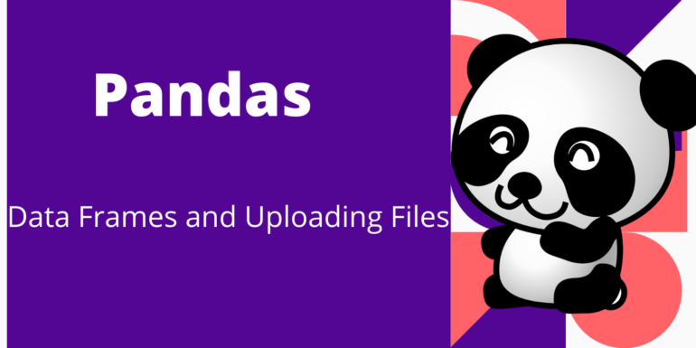 Pandas- Data Frames and Uploading Files | CodeForGeek