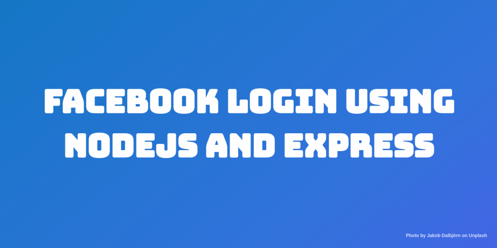 Facebook Login Implementation Using Nodejs And Express Codeforgeek