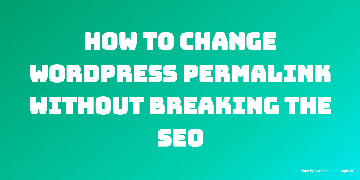 How to Change WordPress Permalink Without Breaking the SEO | CodeForGeek